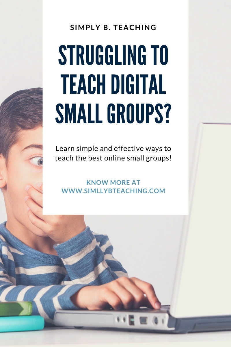 Stop Struggling to Teach Digital Small Groups - Simply B Teaching