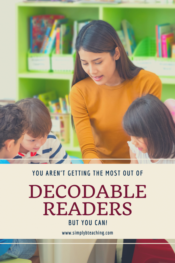 You’re Not Getting the Most out of Decodable Reading Passages (But You ...