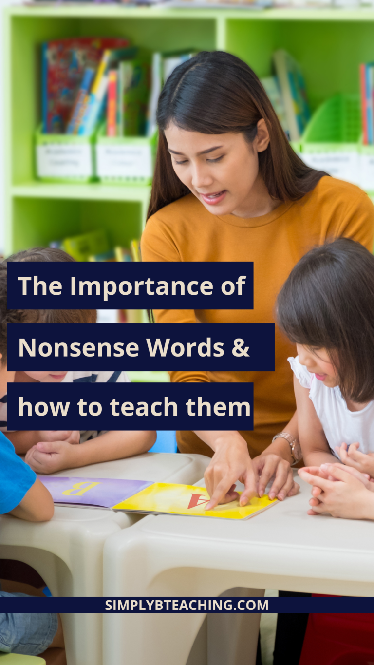The Importance of Nonsense Words & How to Teach Them! - Simply B Teaching